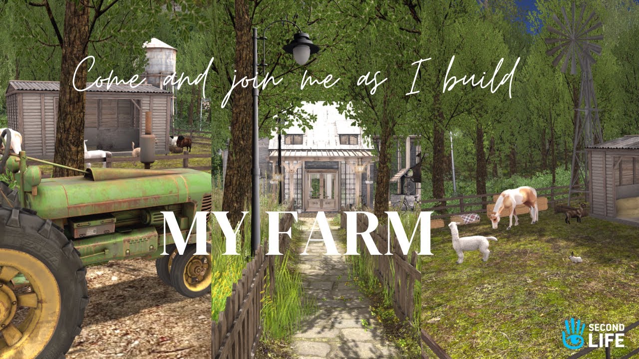 Come join me as I build and decorate my Farm in Second life - YouTube