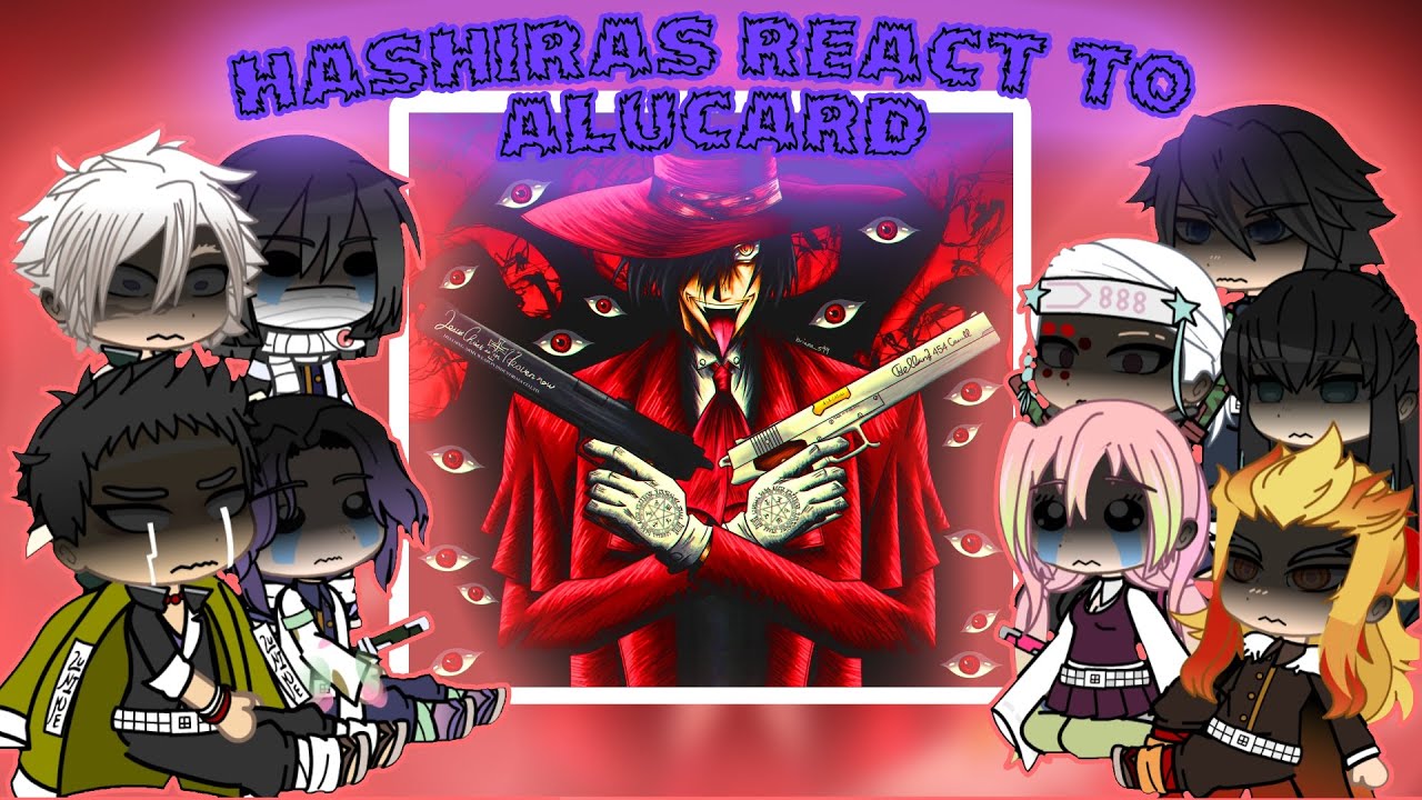 Hashiras react to Alucard || Hellsing || Demon Slayer || Gacha ...