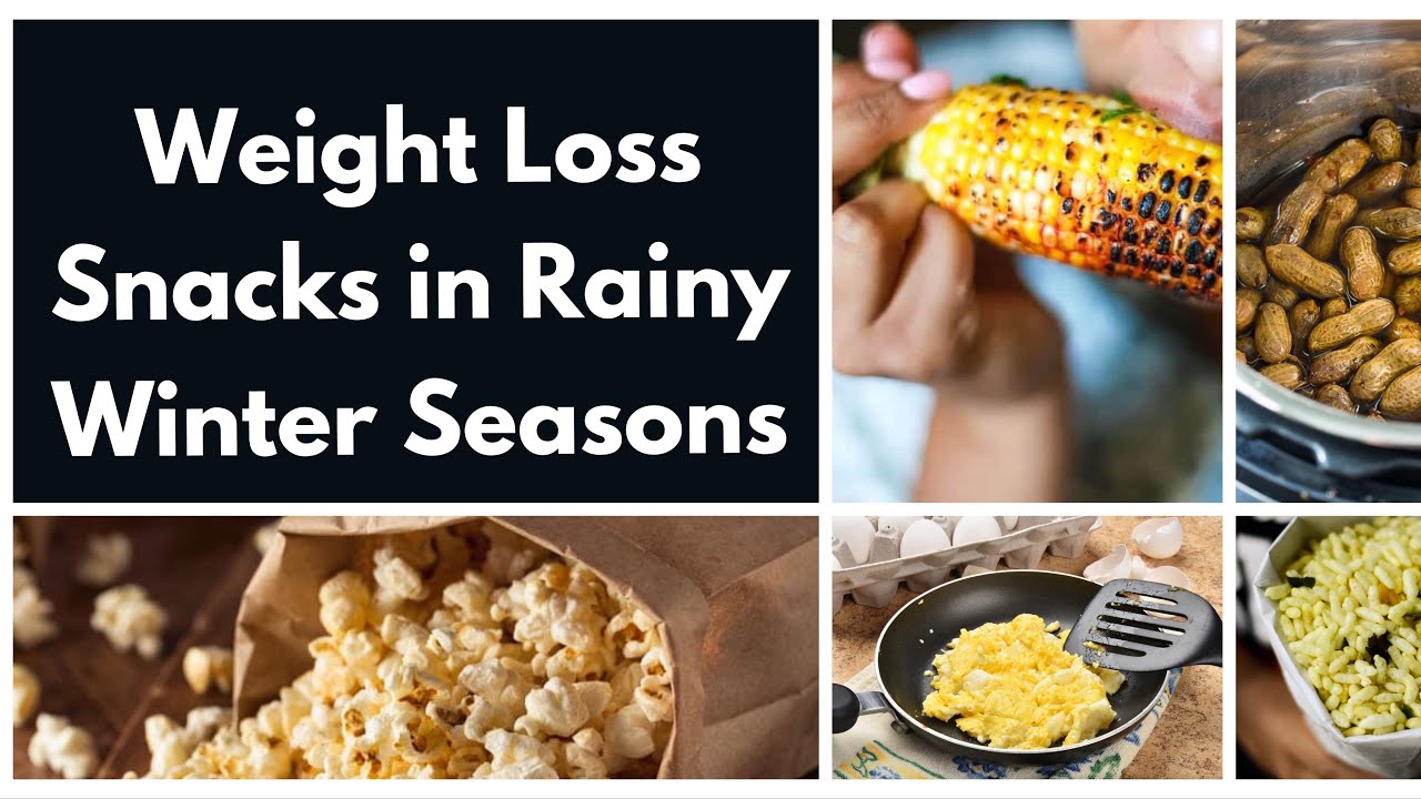 Weight Loss Snacks during Rainy season | Healthy Indian Snack Options ...