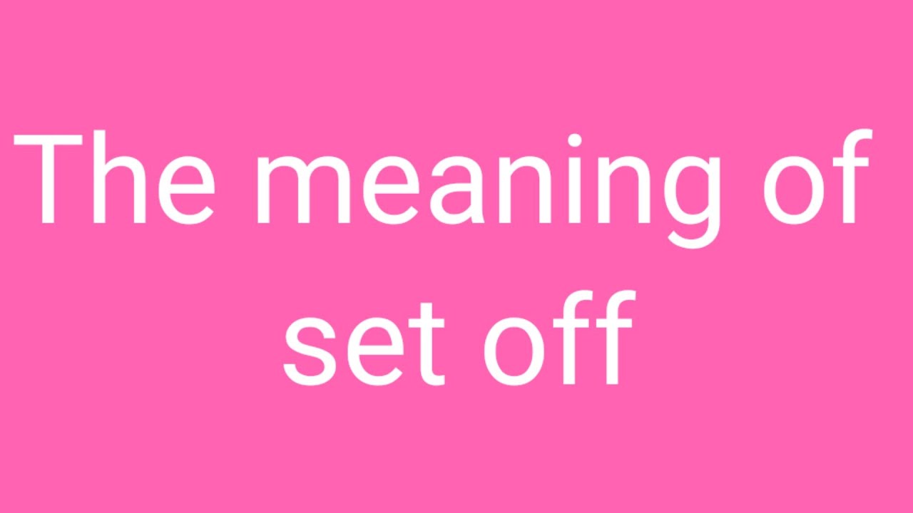 set off || The meaning of set off || uses of set off - YouTube