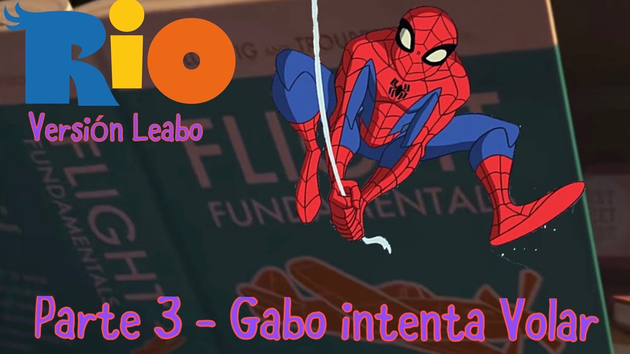 Río (Versión Leabo) Parte 3 / Gabo Intenta Volar - YouTube