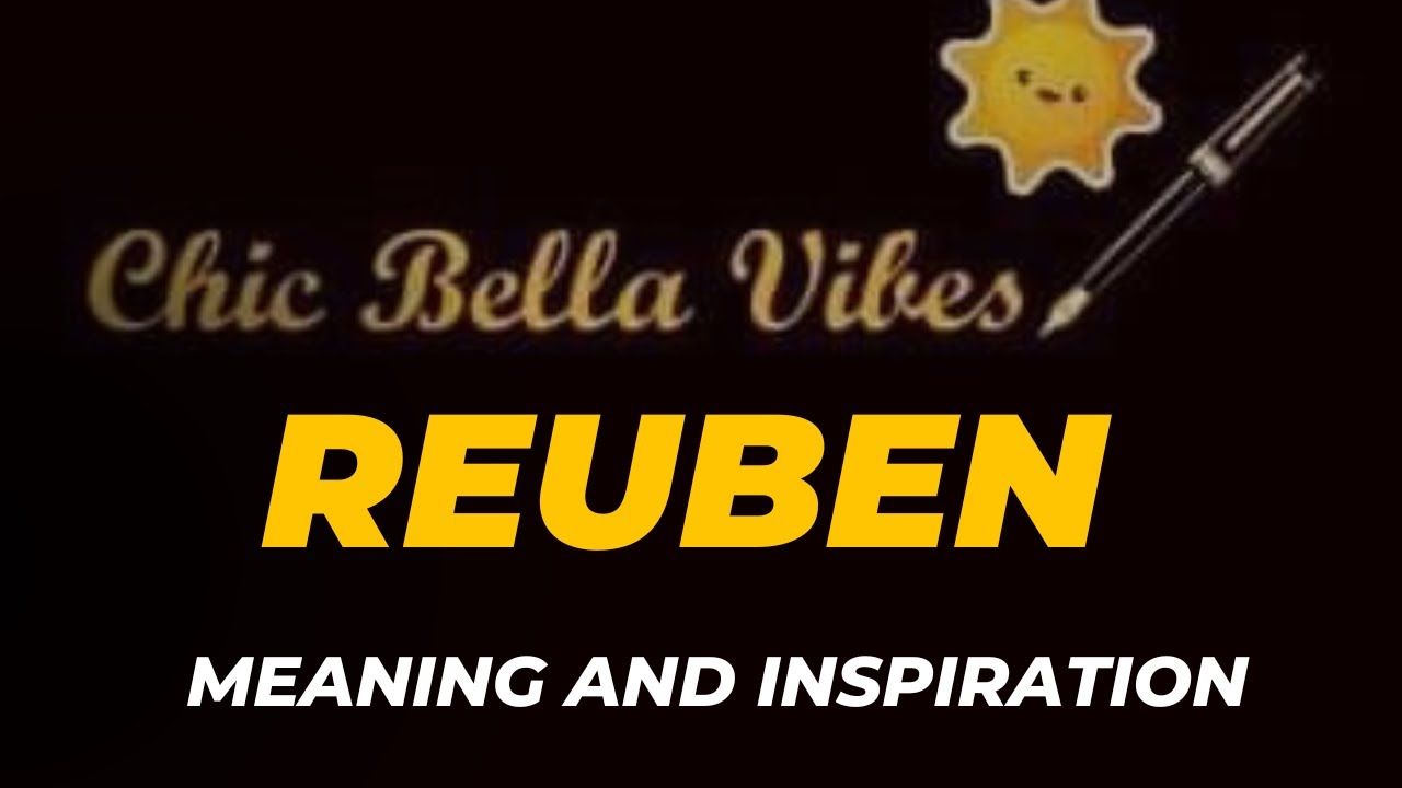 Exploring the Significance of the Name REUBEN #namemeaning #name # ...