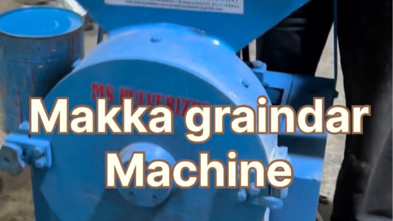 Makka graindar machine .contact no +91 90390 88841 - YouTube