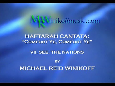 VII. SEE, THE NATIONS by MICHAEL REID WINIKOFF from HAFTARAH CANTATA ...