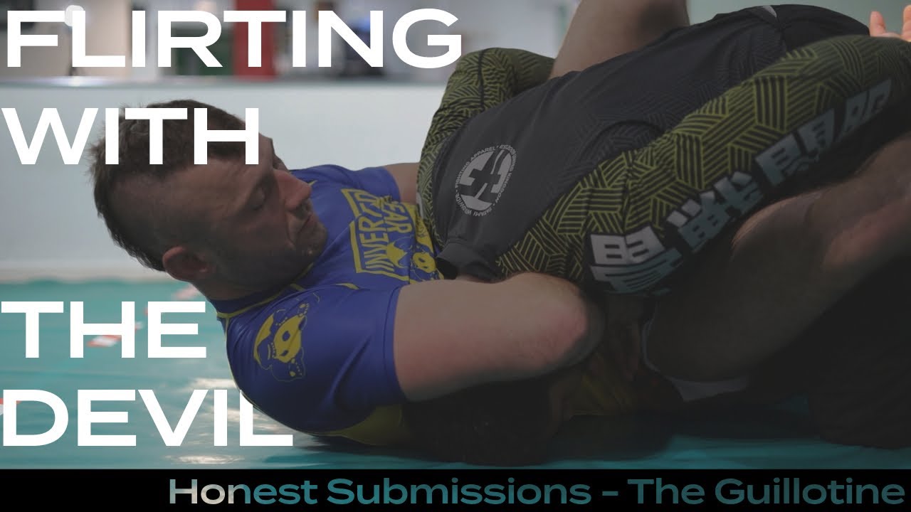 Flirting With The Devil - The Guillotine Choke (Honest Submission ...