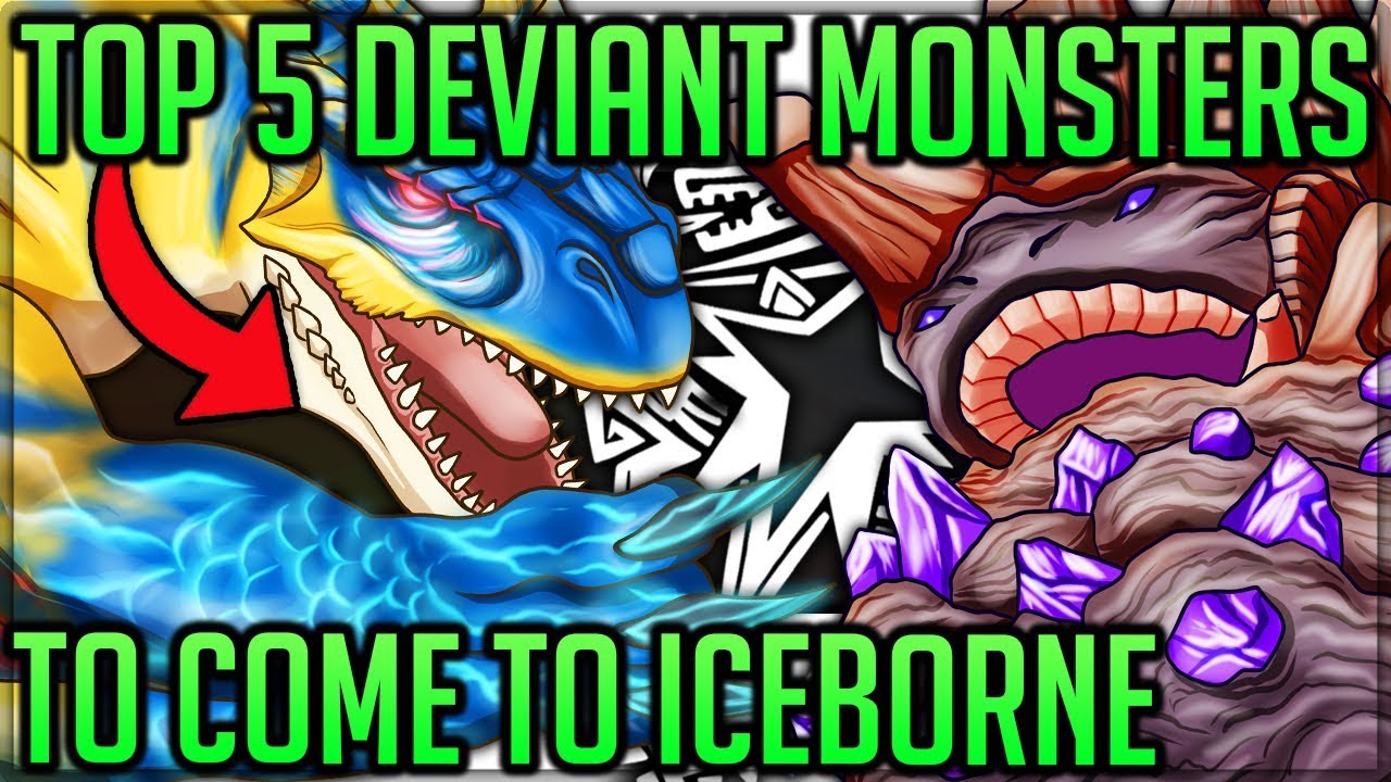 The Top 5 Deviant Monsters to Come to Iceborne - Monster Hunter World ...