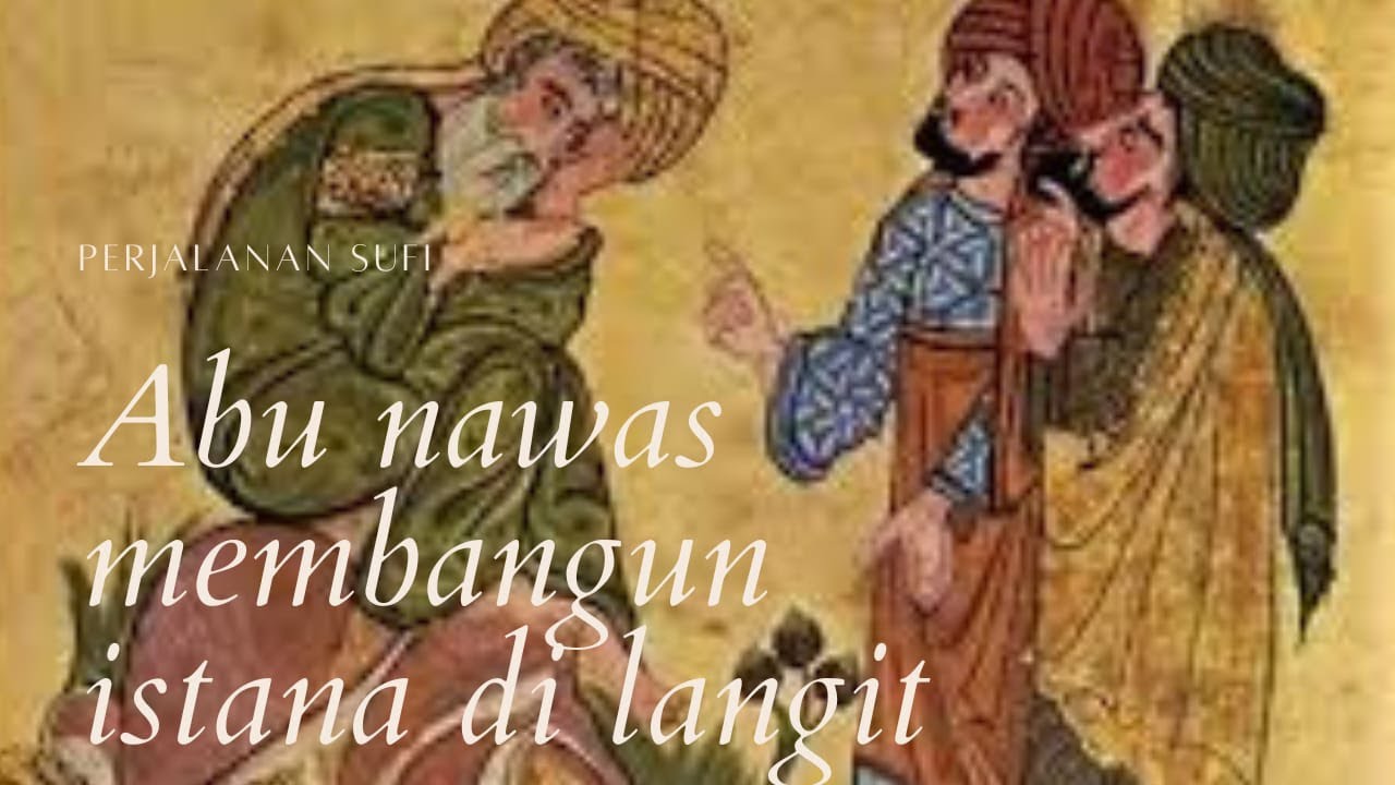 ABU NAWAS MEMBANGUN ISTANA DI LANGIT!!!! - YouTube