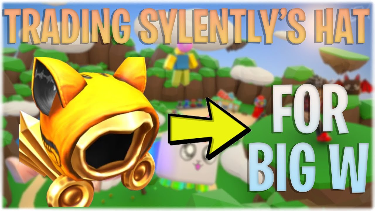 TRADING MY SYLENTLY'S HAT FOR A BIG W | Bubble gum simulator Roblox ...