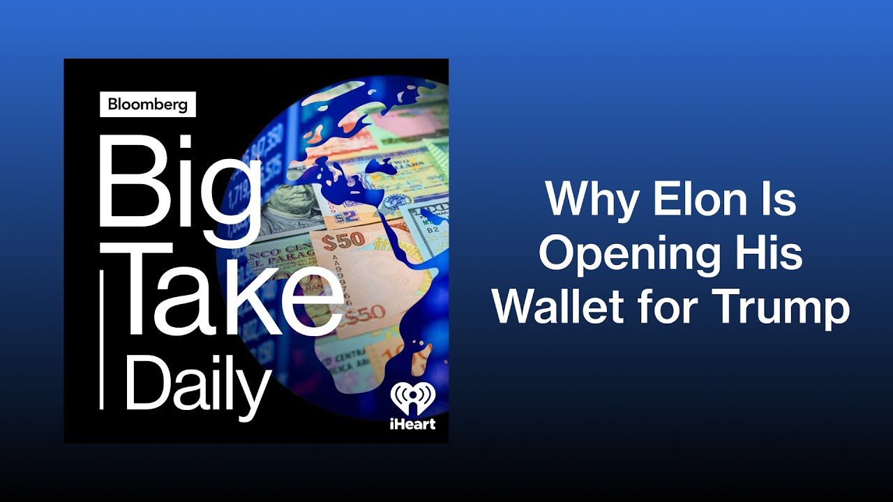 Why Elon Musk Is Opening His Wallet for Donald Trump | Big Take - YouTube
