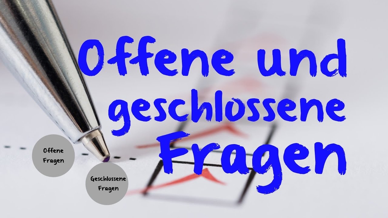 Offene Fragen Offene Fragen Stellen Business Englisch: Gespräche Offene Fragen Offene Fragen Stellen Business Englisch: Gespräche