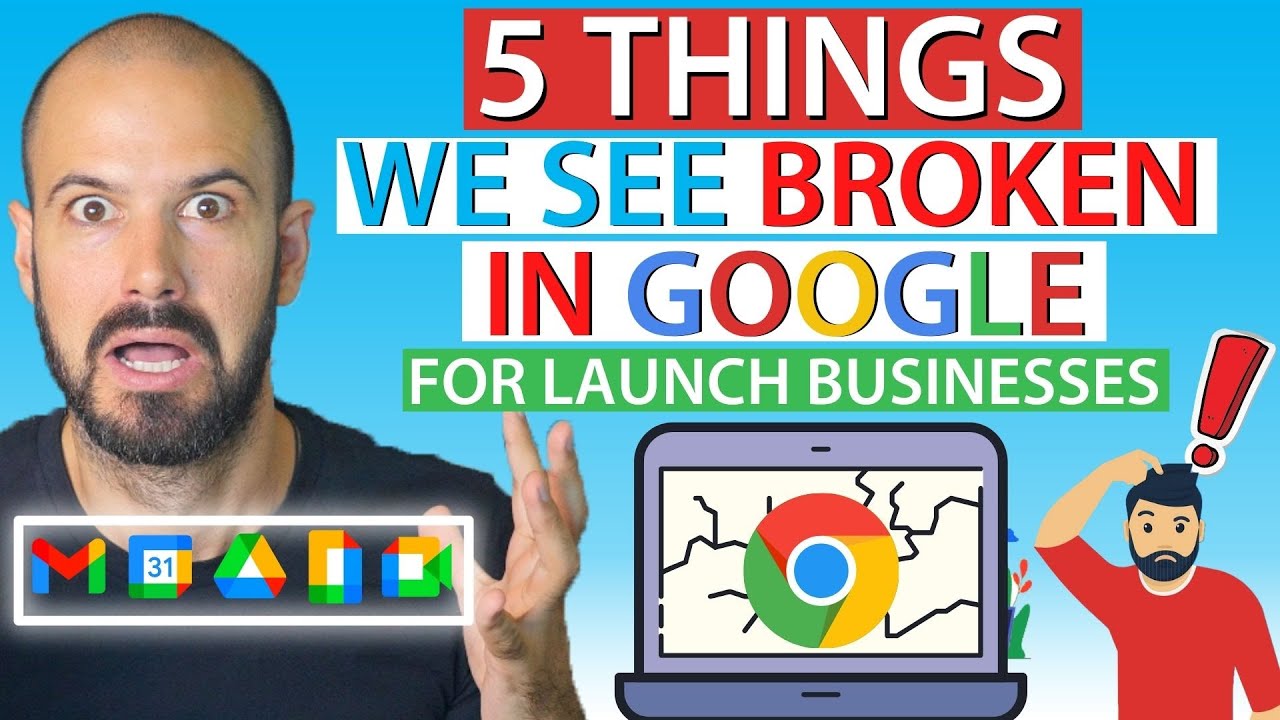 5 Things We See Broken in Google for Launch Businesses - YouTube