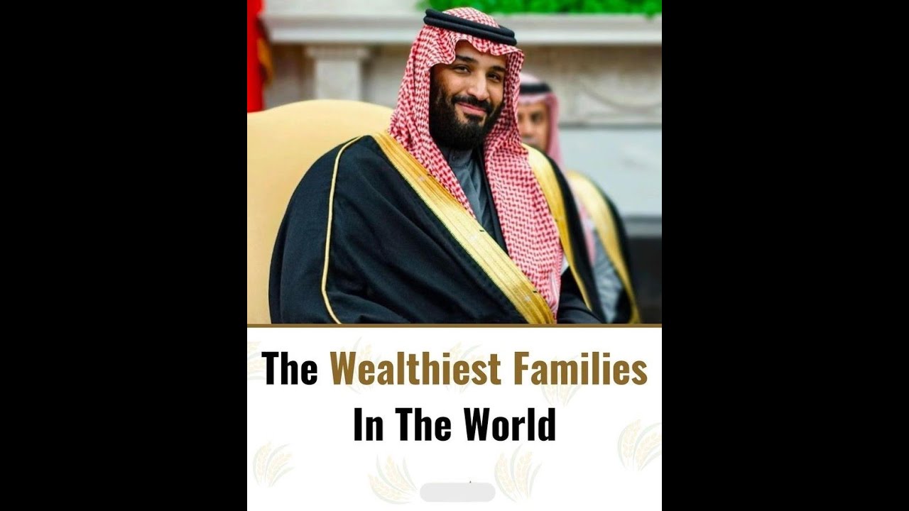 THE WEALTHIEST FAMILIES IN THE WORLD - YouTube