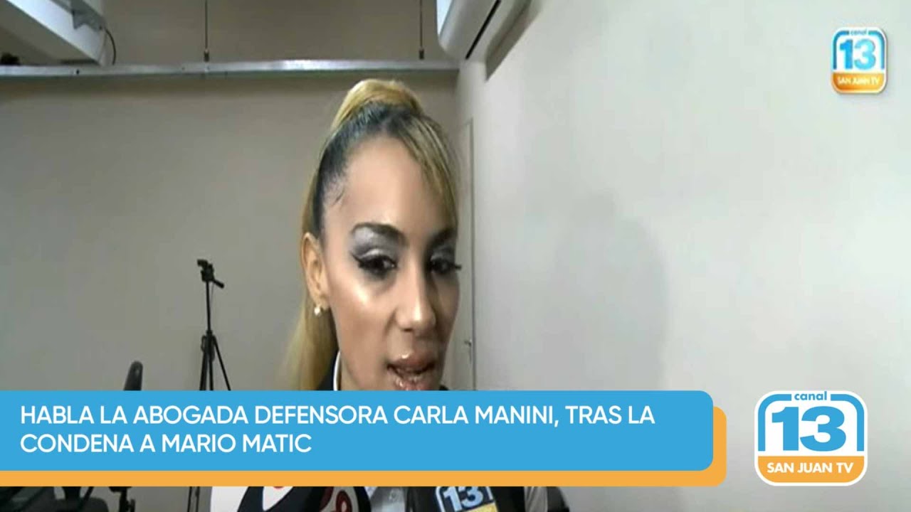 Habla la abogada defensora Carla Manini, tras la condena a Mario Matic ...