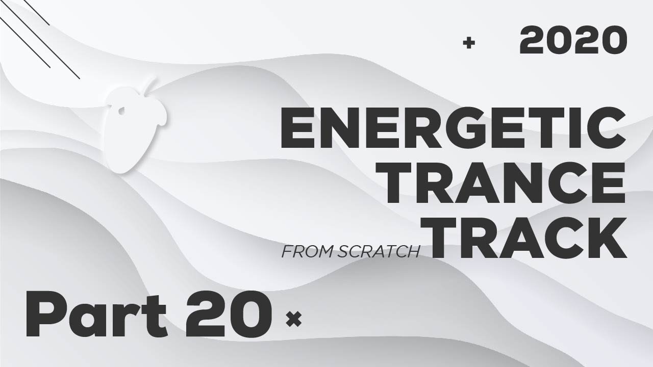 How To Make A Professional Trance Orchestral Breakdown (Part 20) - 2020 ...