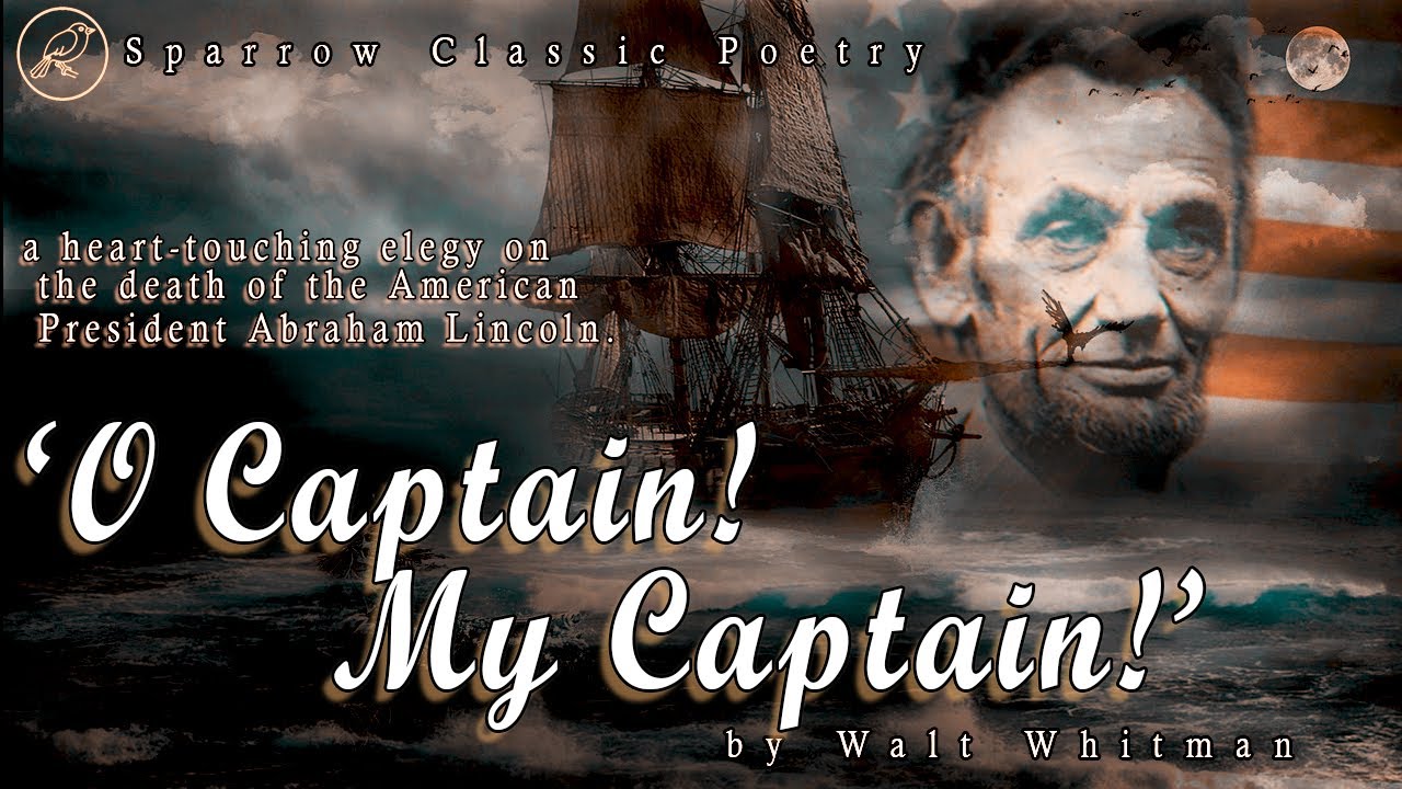 | O Captain! My Captain!| by Walt Whitman| elegy on the death of the ...