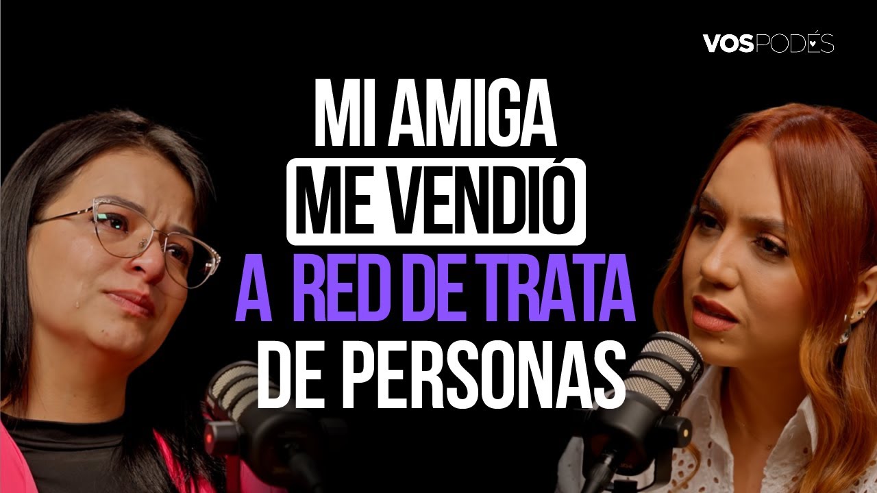 MI AMIGA ME VENDIÓ A UNA RED DE TRATA DE PERSONAS (CON: ALISON VIVAS ...