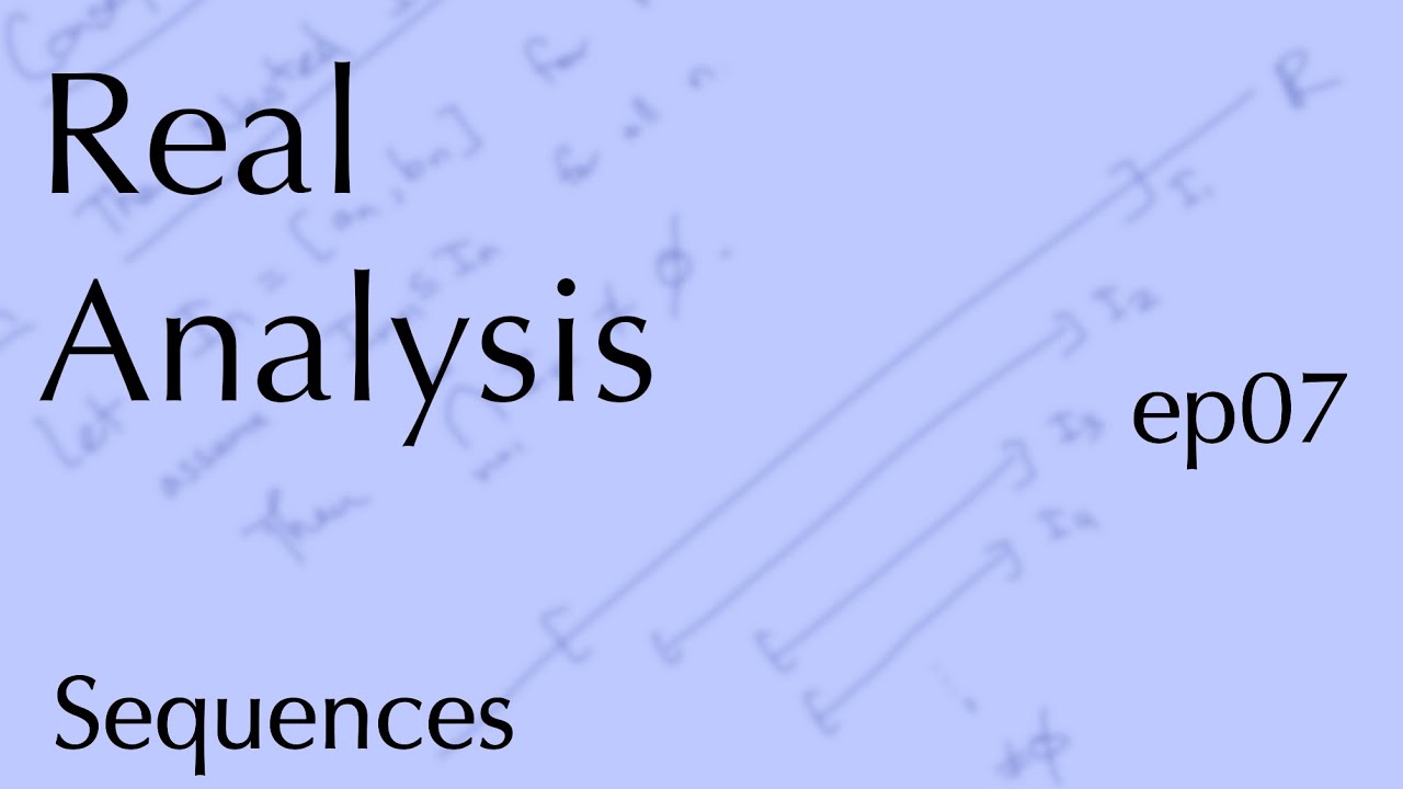 Real Analysis ep07: Sequences (Sep 20, 2022) - YouTube