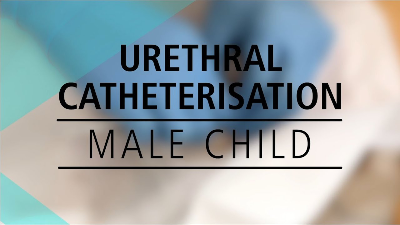 Urethral Catheterisation - Male Child - YouTube