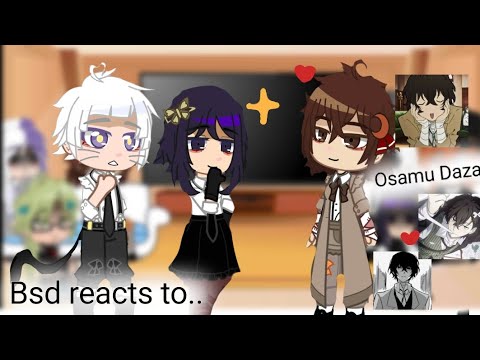 Bsd reacts to Osamu Dazai||Only part??|| Lypera|| - YouTube