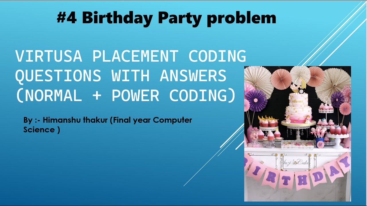 VIRTUSA ONLINE ASSESSMENT |Normal + Power coding |#4 Birthday Party ||CAMPUS PLACEMENT - YouTube