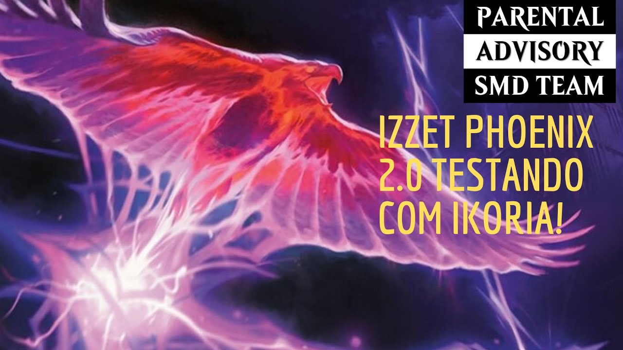 Ranking Izzet Phoenix 2 0 -MTG ARENA - Testando com cartas de Ikoria ...