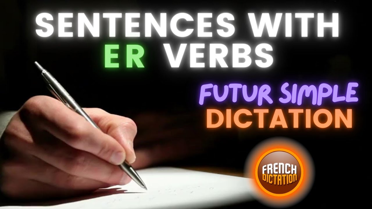 French dictation ER verbs futur simple #frenchdictation #learnfrench ...
