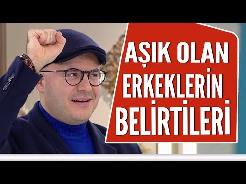 Aşık olan erkeklerin belirtileri neler? / Adil Yıldırım