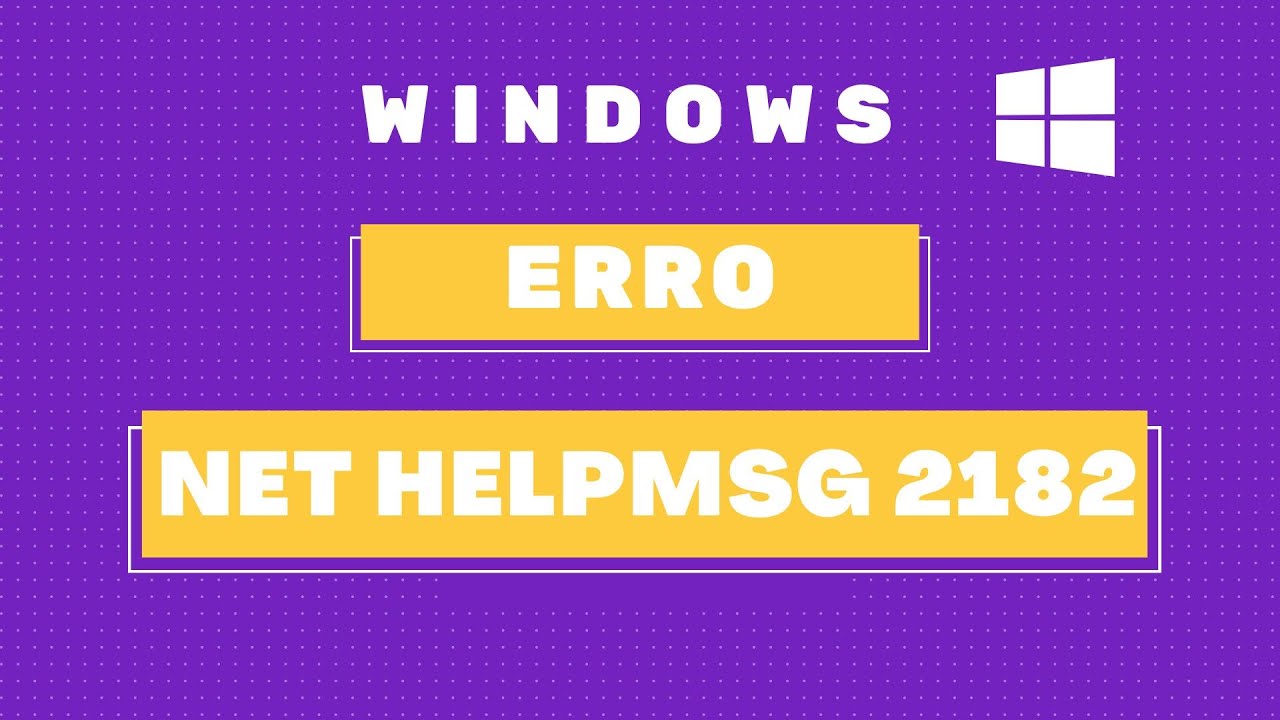 Erro NET HELPMSG 2182 Windows 11/10 Como resolver ? - YouTube