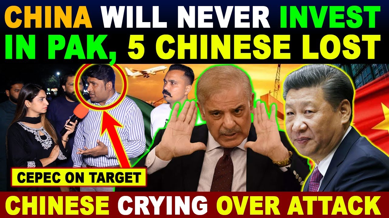 CHINA WILL NEVER INVEST IN PAK, 5 CHINESE LOST | CHINESE CRYING OVER ...