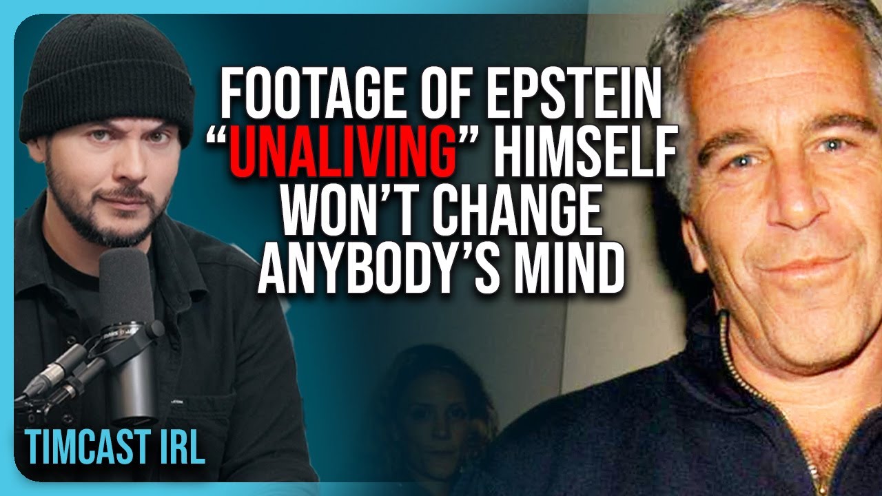 Footage of Epstein “Unaliving” Himself Won’t Change Anybody’s Mind ...