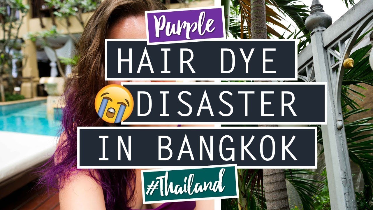 Purple Hair Dye Fail // Bangkok Hair Salon Disaster // THAILAND - YouTube