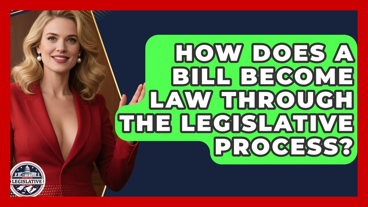How Does a Bill Become Law Through the Legislative Process? - Inside ...
