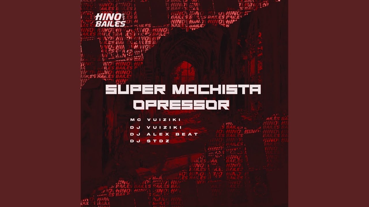 Super Machista Opressor - YouTube