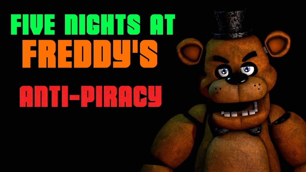 FIVE NIGHTS AT FREDDY'S (ANTI PIRACY) - YouTube