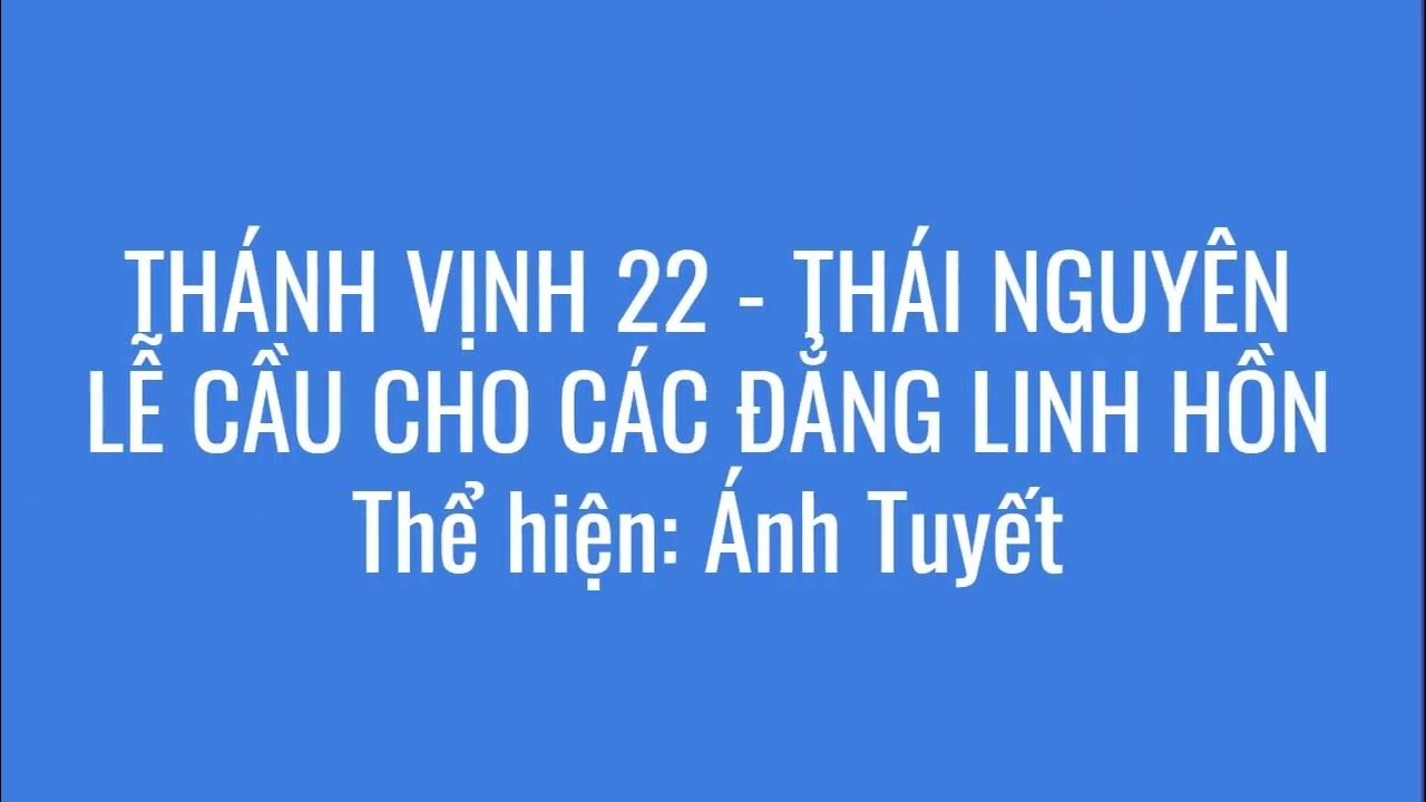 THANH VINH 22 LE CAC DANG LINH HON Thai Nguyen - YouTube