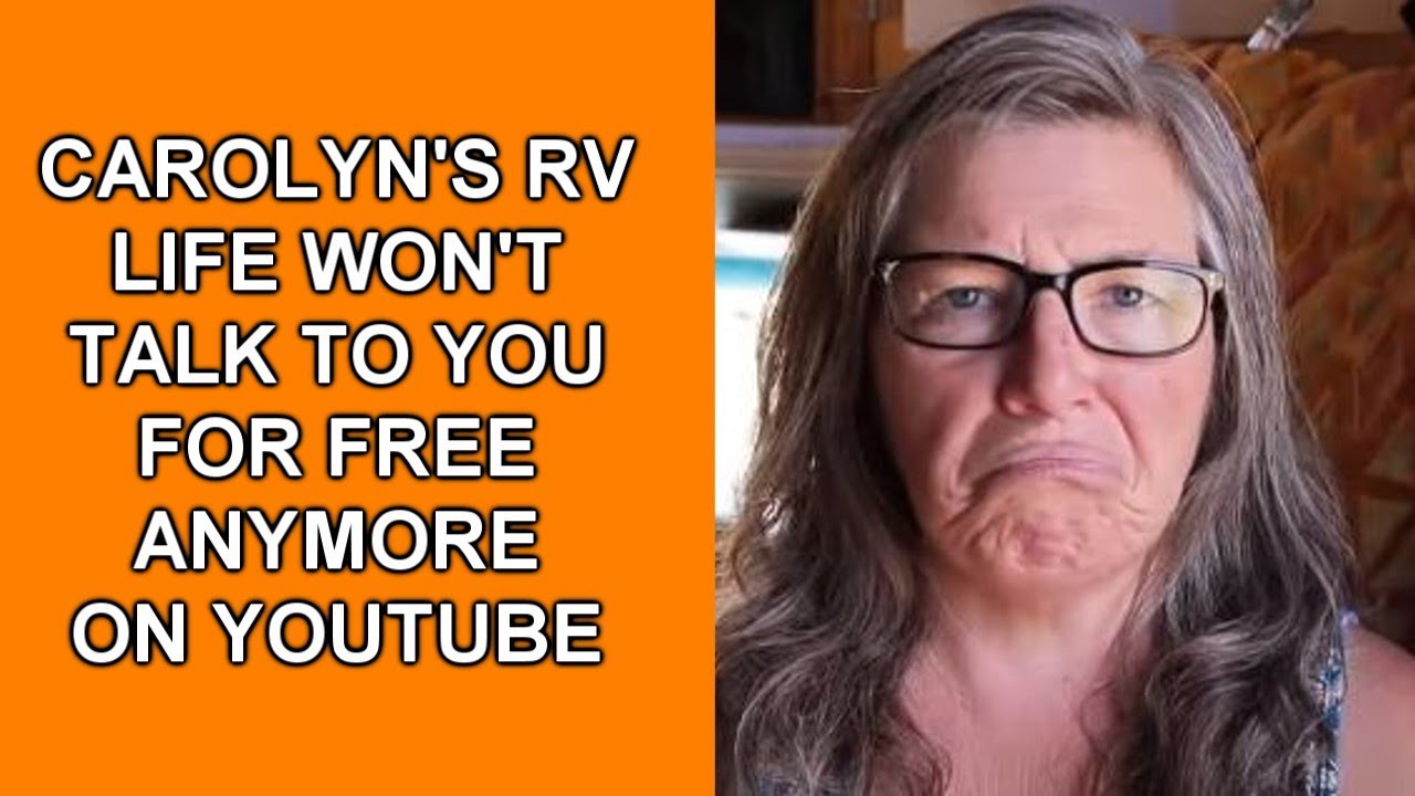 Carolyn's RV Life Says She Won't Comment On YouTube Anymore - YouTube