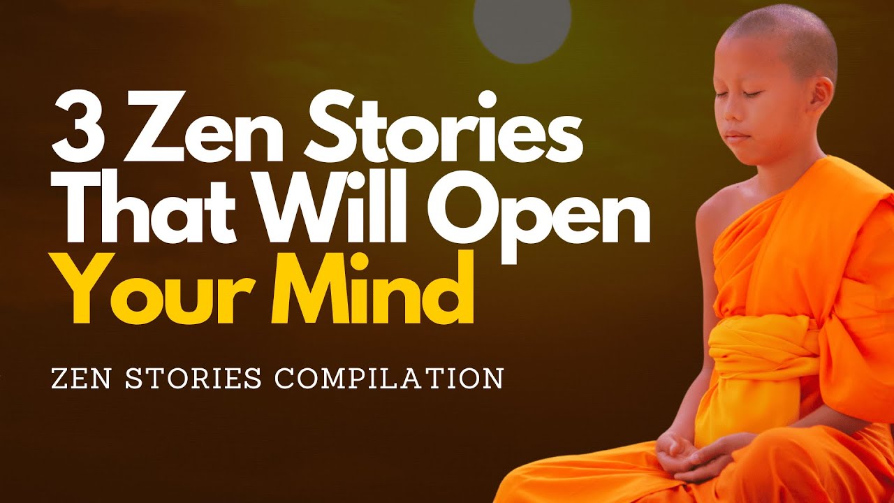🤯🤯🤯 3 Timeless Zen stories to Open Your Mind 🤯🤯🤯 - YouTube