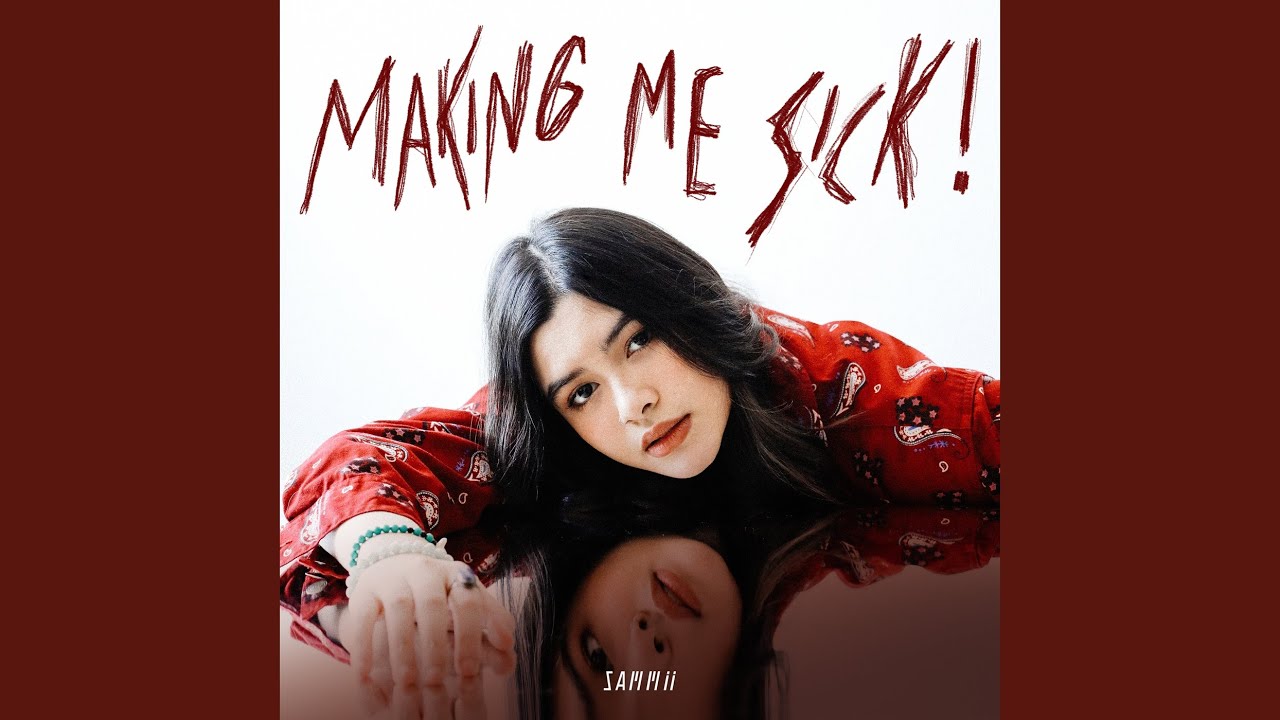 Making Me Sick! - YouTube Music