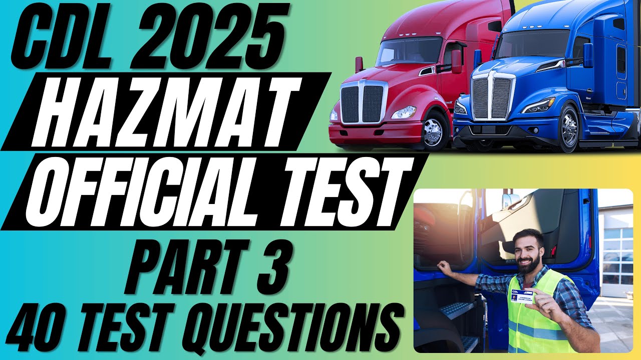 CDL HAZMAT Endorsement Practice Test 2025 Part 3 Questions and Answers ...