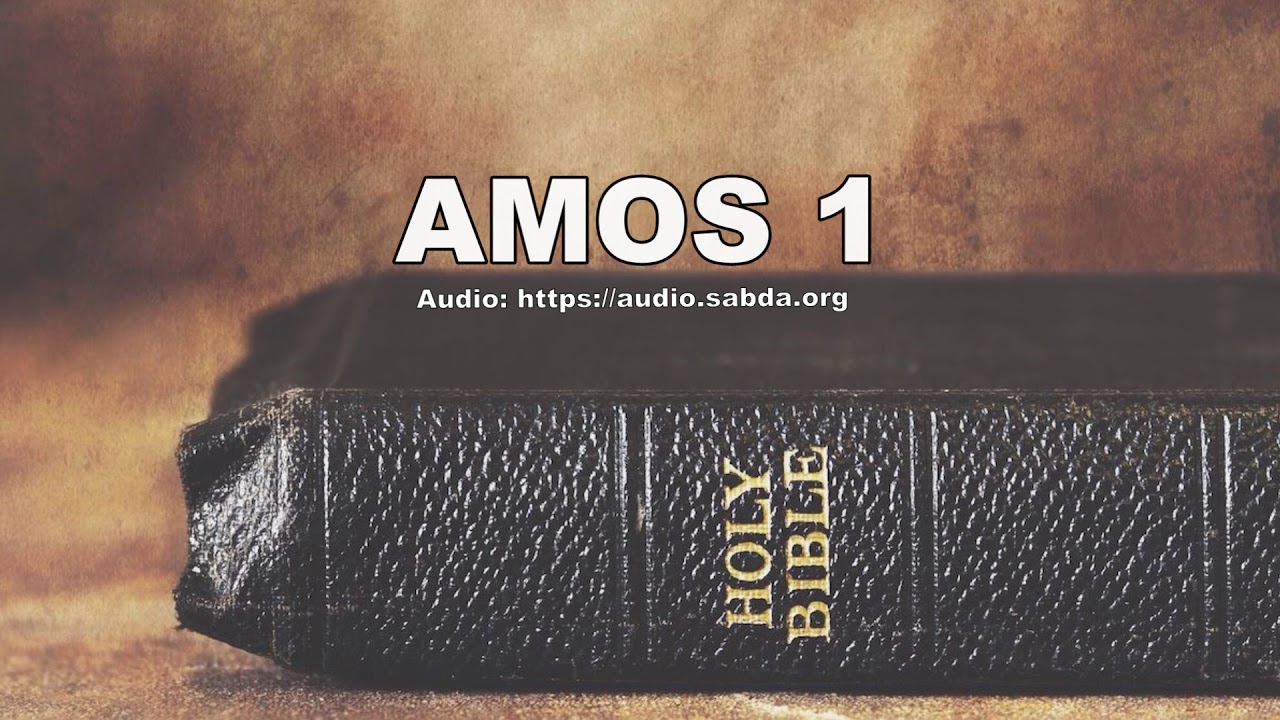 AMOS 1 - Terjemahan Baru Alkitab Suara - YouTube