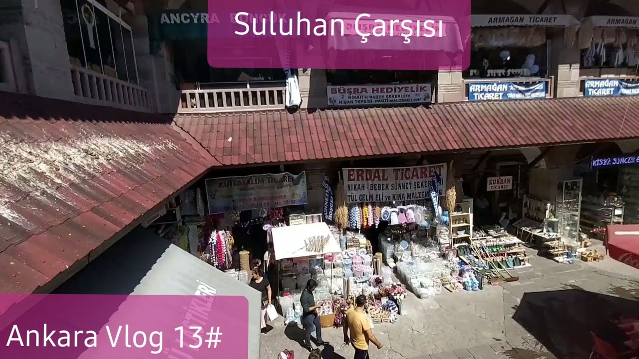 Ankara Vlog 13# Suluhan çarşısı - YouTube