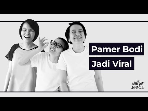 Pamer Bodi Jadi Viral