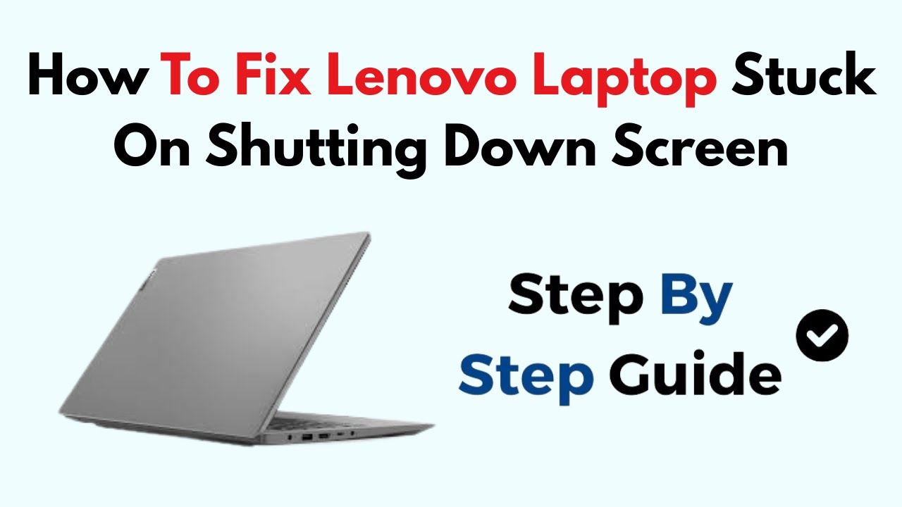 How To Fix Lenovo Laptop Stuck On Shutting Down Screen - YouTube