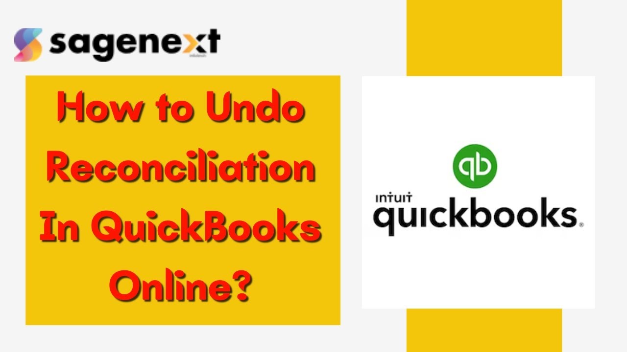 How To Undo Reconciliation In QuickBooks Online quickbooksonline How To Undo Reconciliation In QuickBooks Online quickbooksonline
