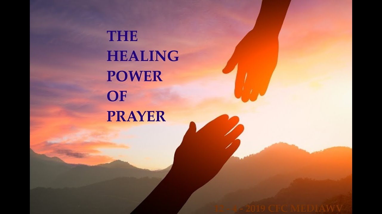 Power Of Prayer For Healing Power Of Prayer For Healing