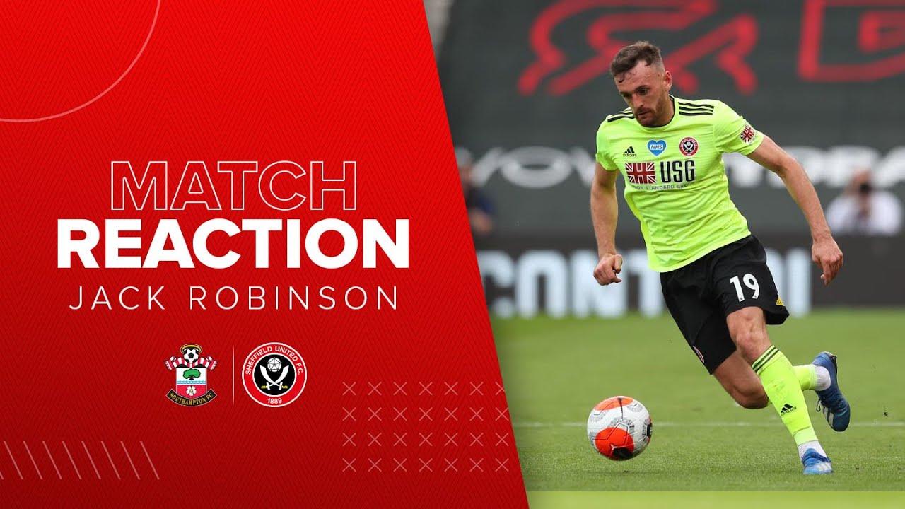 Jack Robinson | Southampton v Sheffield United | Premier League reaction - YouTube