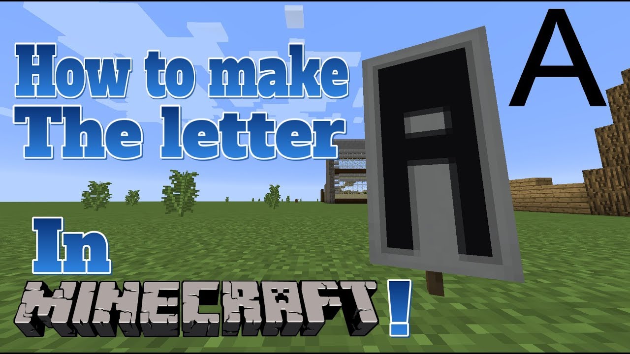 HOW TO MAKE THE LETTER A IN MINECRAFT YouTube how-to-make-the-letter-a-in-minecraft-youtube