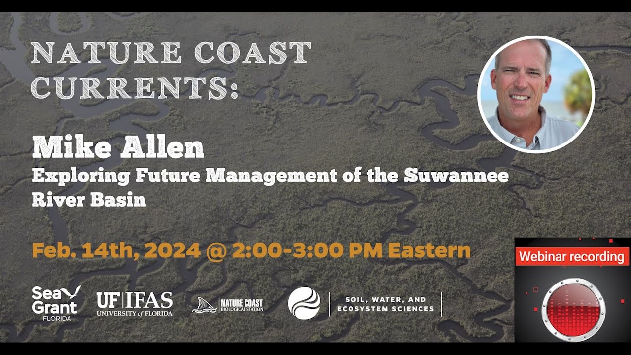 Exploring Future Management of the Suwannee River Basin with Dr. Mike ...