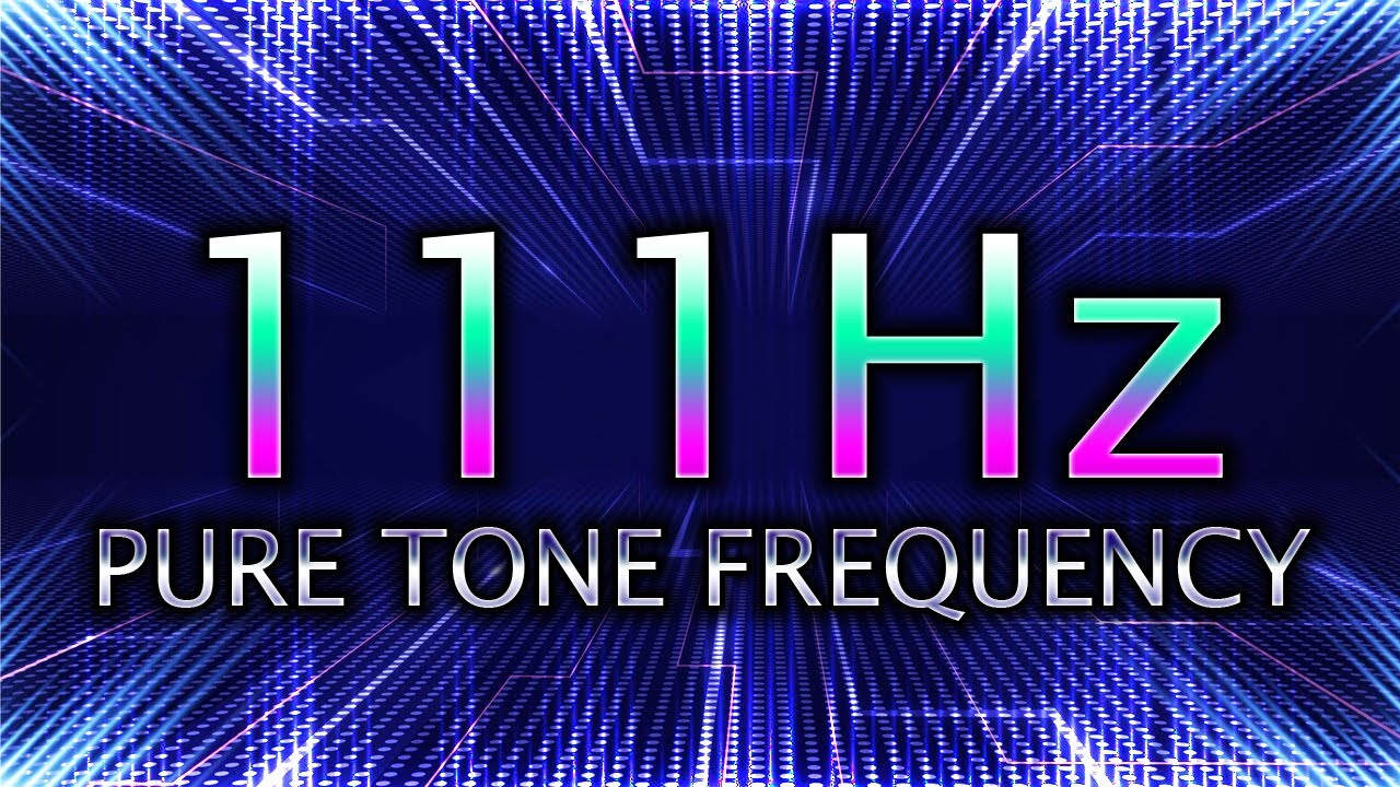 111 Hz Healing Frequency ᴴᴰ (Pure Tone Sine Wave) - YouTube