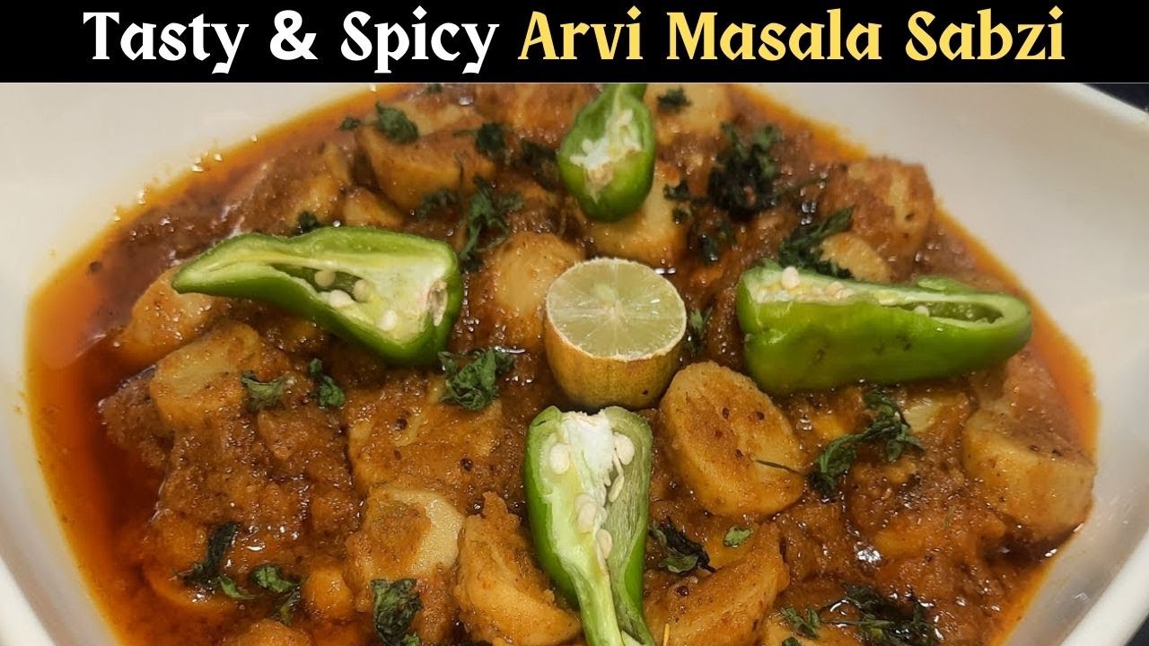 Arvi ki Sabzi Recipe | Taro Root Curry | Easy & Tasty Arbi Masala # ...